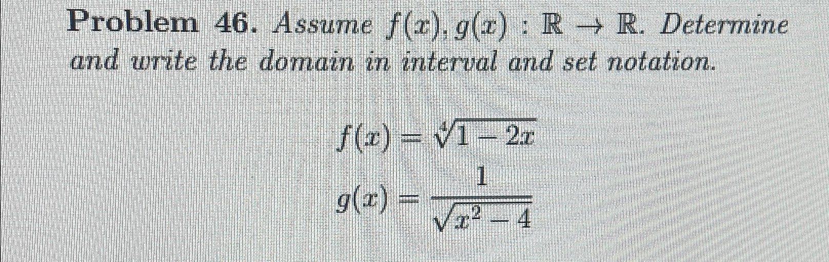 Solved Problem 46. ﻿Assume f(x),g(x):R→R. ﻿Determine and | Chegg.com