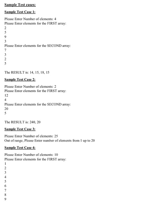 Solved Write A C Program Which Takes As Input Two Arrays 3740