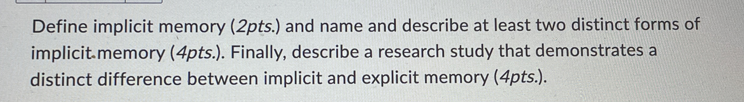 Solved Define implicit memory and name and describe at least | Chegg.com