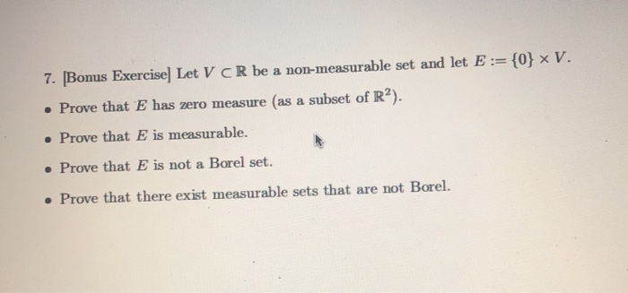 Solved 7. Bonus Exercise) Let V CR be a non-measurable set | Chegg.com