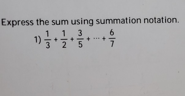 Solved Express the sum using summation notation. | Chegg.com