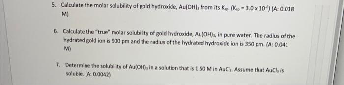Solved 5. Calculate the molar solubility of gold hydroxide, | Chegg.com