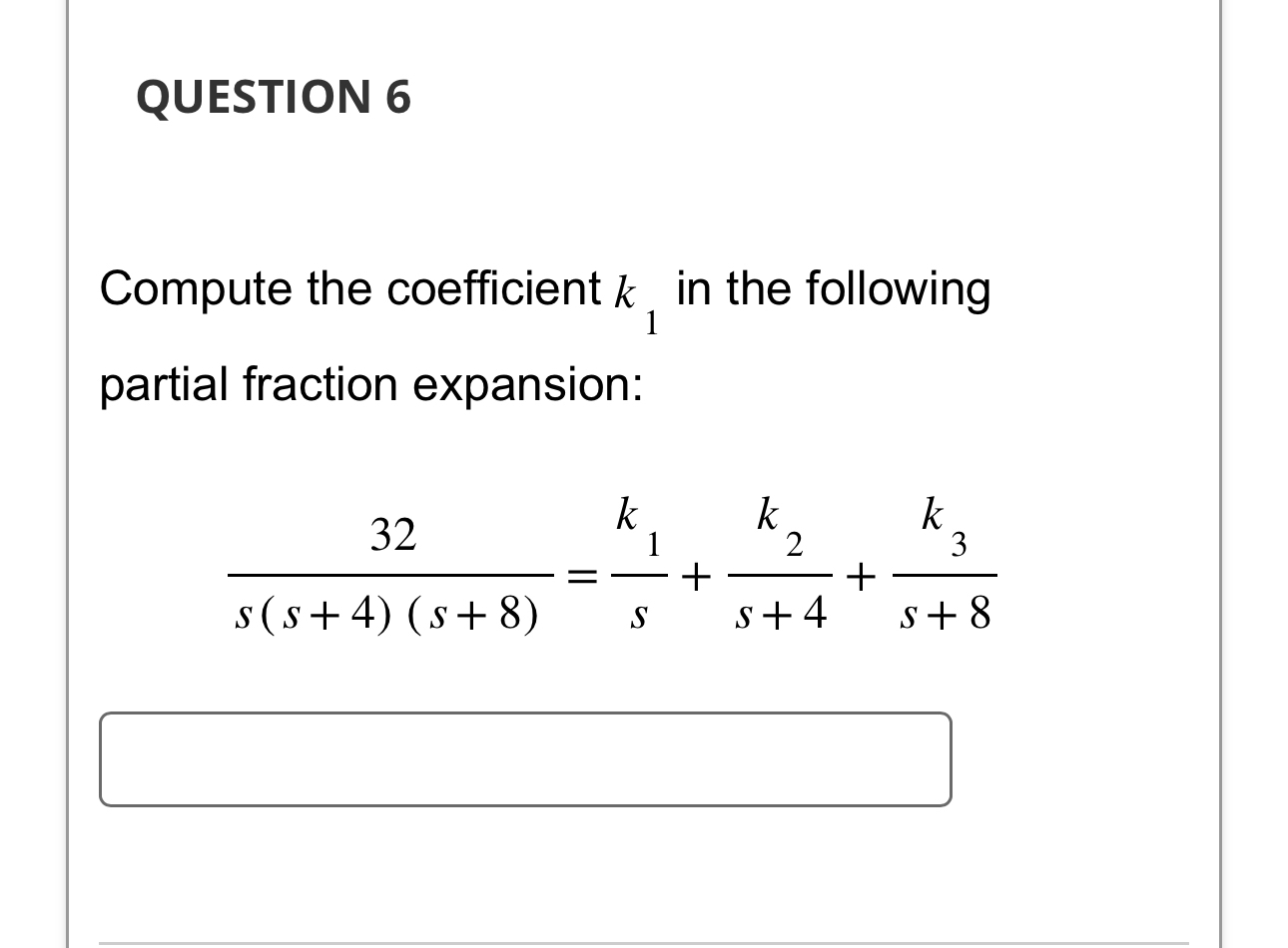 Solved QUESTION 6Compute the coefficient k1 ﻿in the | Chegg.com
