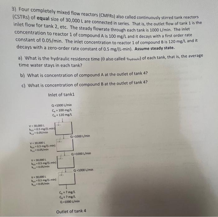 Solved 3) Four completely mixed flow reactors (CMFRs) also | Chegg.com