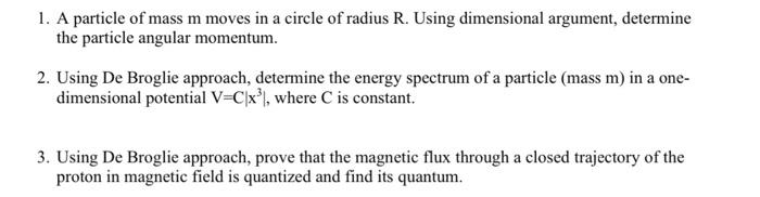 Solved 1. A particle of mass m moves in a circle of radius | Chegg.com