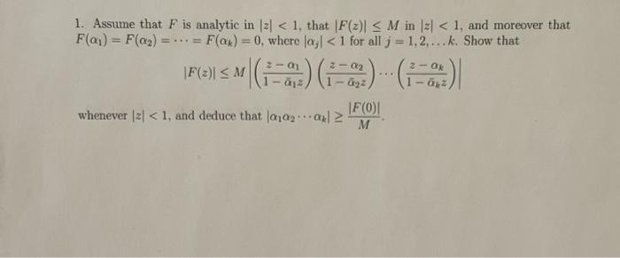 Solved 1. Assume that F is analytic in ∣z∣