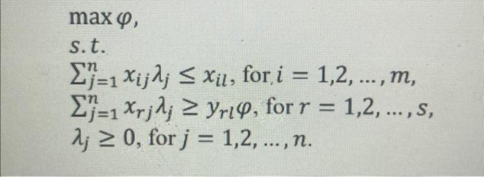 Solved maxφ s.t. ∑j=1nxijλj≤xil, for | Chegg.com
