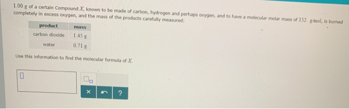 Solved 1.00 g of a certain Compound X, known to be made of | Chegg.com