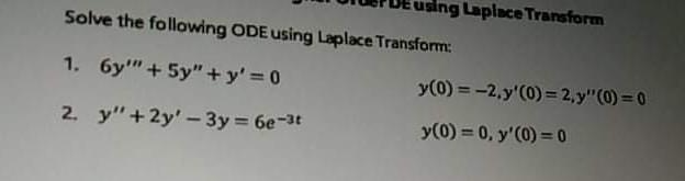 Solved sing Laplace Transform Solve the following ODE using | Chegg.com