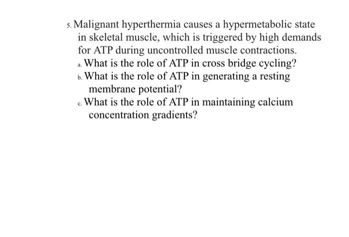 Solved 5. Malignant hyperthermia causes a hypermetabolic | Chegg.com