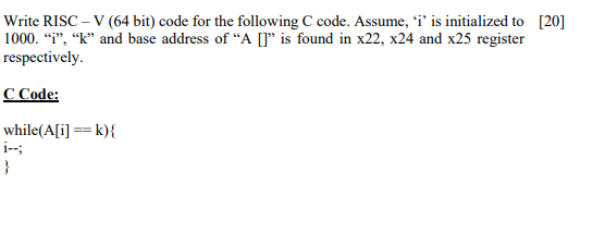 Solved Write RISC - ﻿V (64 ﻿bit) ﻿code for the following C | Chegg.com