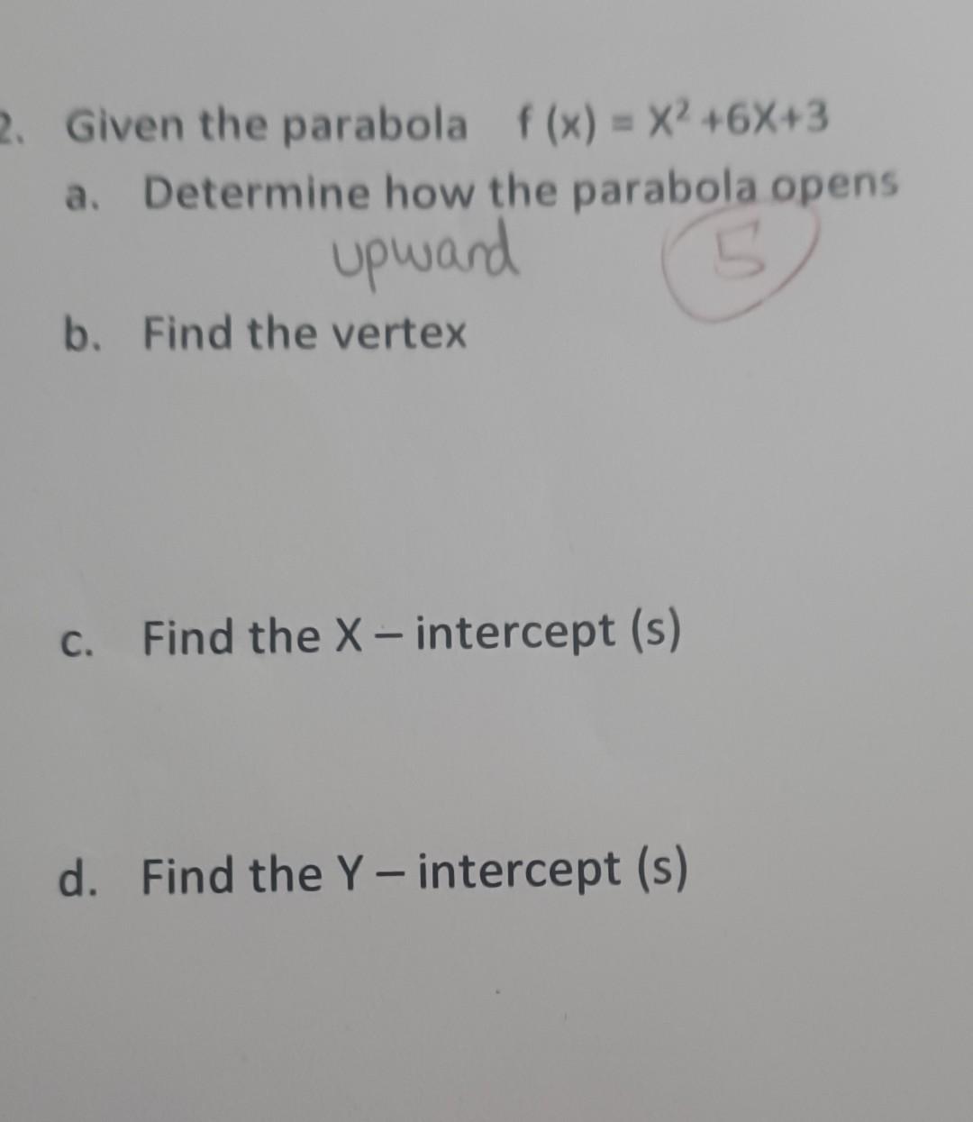 Solved Given the parabola f(x)=x2+6x+3 a. Determine how the | Chegg.com