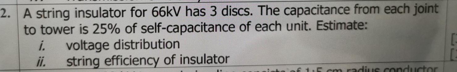Solved 2. A string insulator for 66kV has 3 discs. The | Chegg.com