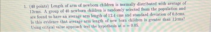 Solved (40 points) Length of arm of newborn children is | Chegg.com