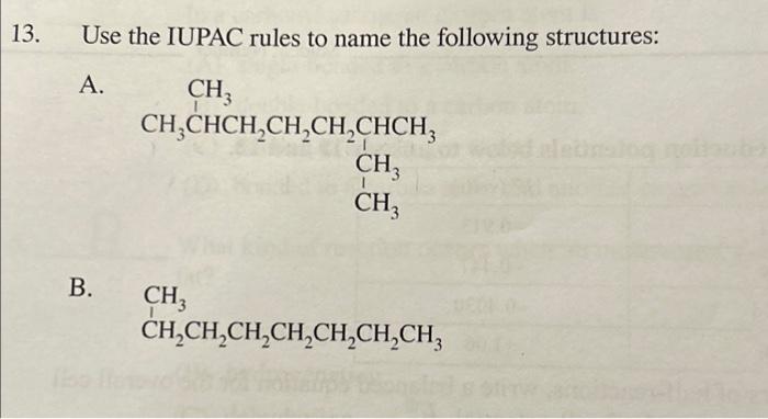 Solved 13. Use the IUPAC rules to name the following | Chegg.com