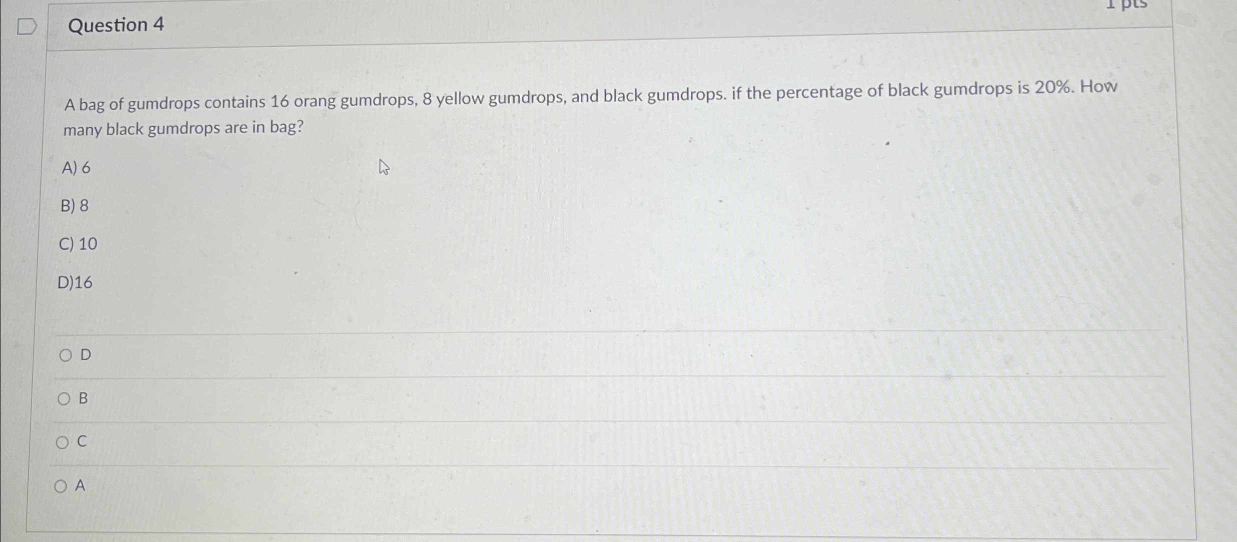 Solved Question 4A bag of gumdrops contains 16 ﻿orang | Chegg.com
