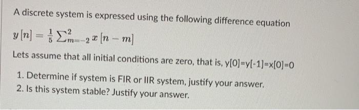 Solved A discrete system is expressed using the following | Chegg.com