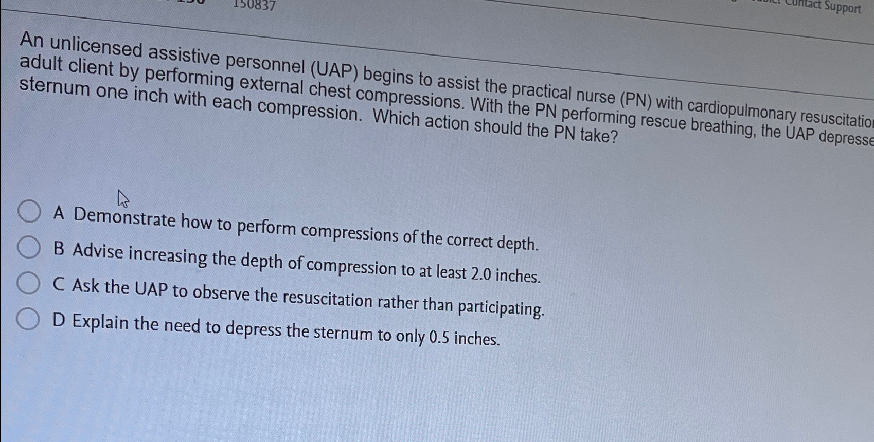 Solved An unlicensed assistive personnel (UAP) ﻿begins to | Chegg.com
