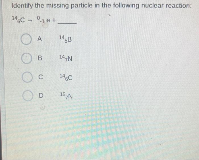 Solved Identify the missing particle in the following | Chegg.com