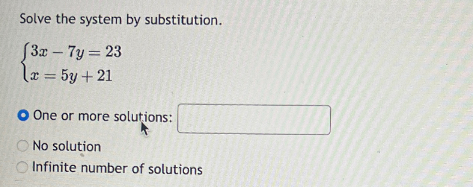 Solved Solve the system by substitution.3x-7y=23x=5y+21One | Chegg.com