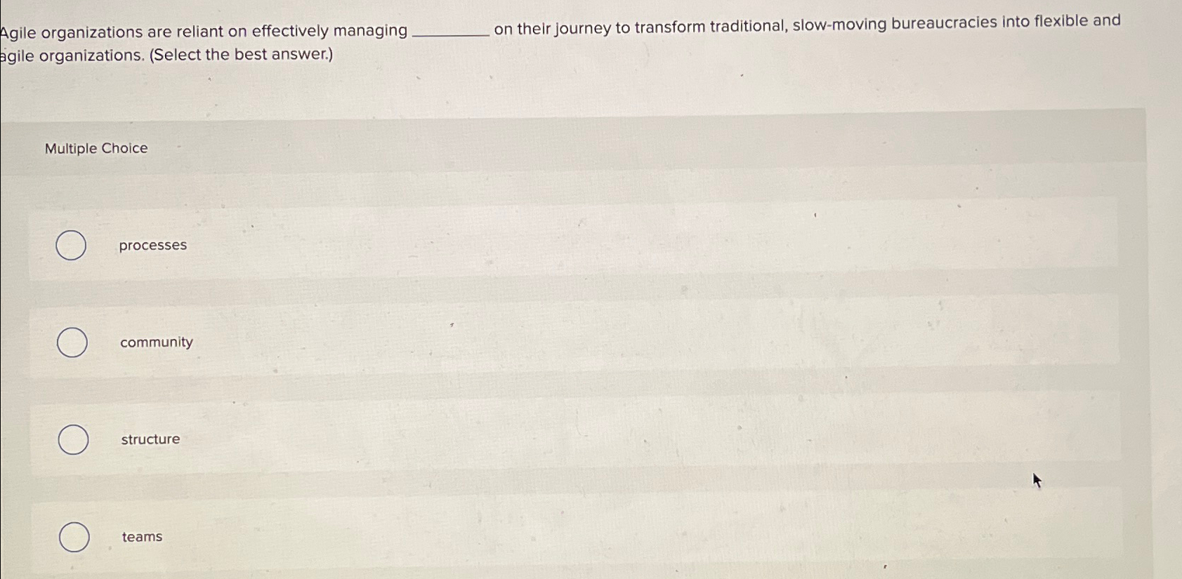 Solved Agile organizations are reliant on effectively | Chegg.com