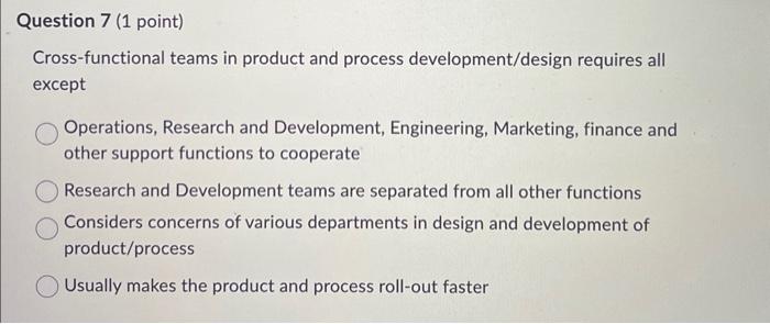 Solved Cross-functional teams in product and process | Chegg.com