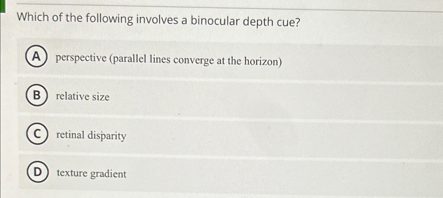 Solved Which of the following involves a binocular depth | Chegg.com