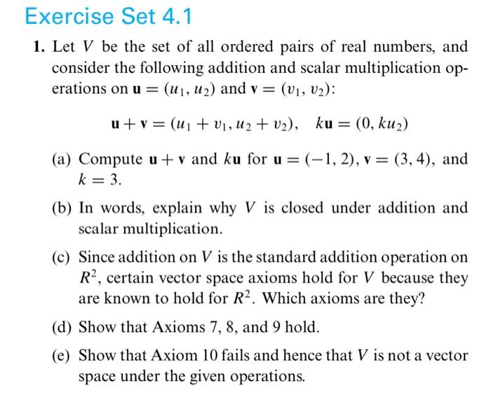 Solved Exercise Set 4.1 1. Let V be the set of all ordered | Chegg.com