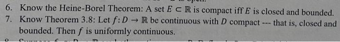 Solved 6. Know the Heine-Borel Theorem: A set E c R is | Chegg.com