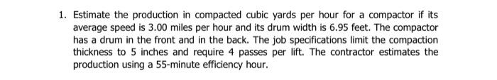 Solved Estimate the production in compacted cubic yards per | Chegg.com