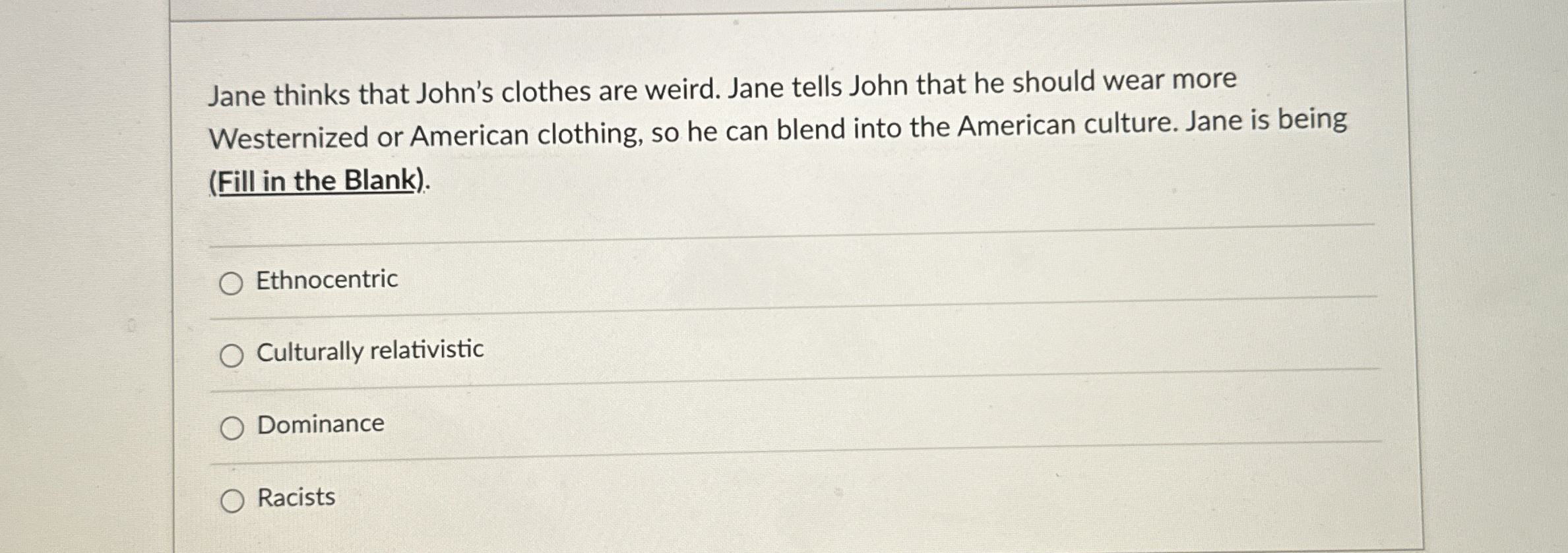 Solved Jane thinks that John's clothes are weird. Jane tells | Chegg.com
