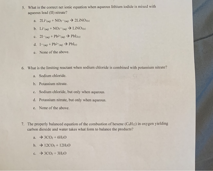 Solved 5. What is the correct net ionic equation when | Chegg.com