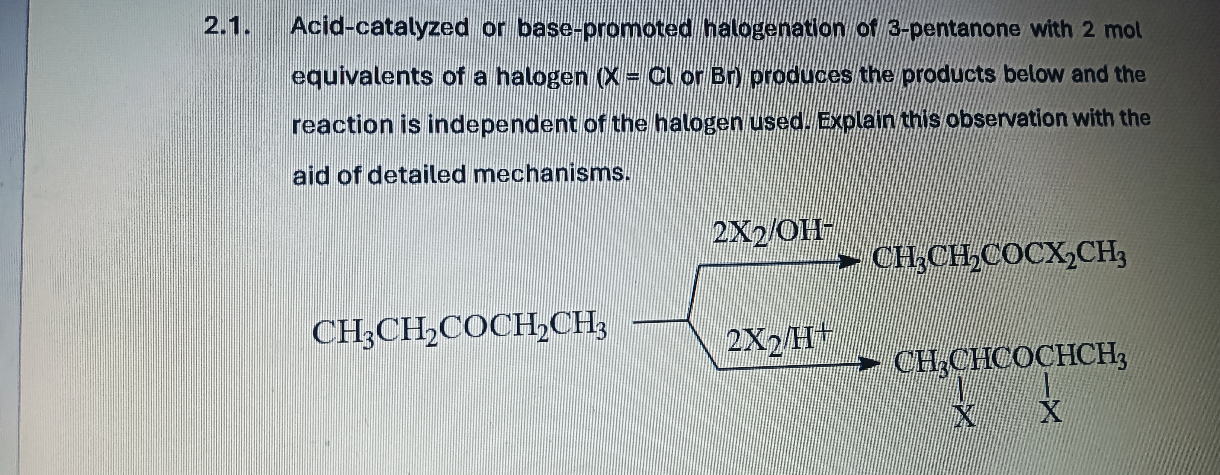Solved 2.1. ﻿Acid-catalyzed or base-promoted halogenation of | Chegg.com