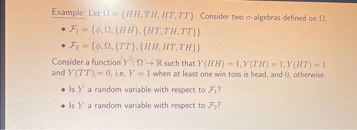 Solved Example: Let Ω={HH,TH,HT,TT}. Consider two σ-algebras | Chegg.com