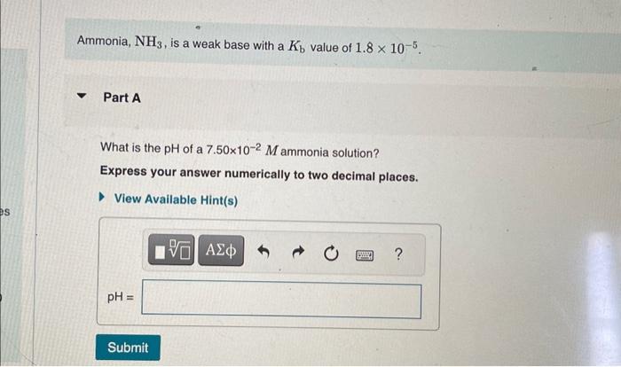 Solved Ammonia, NH3, is a weak base with a Kb value of | Chegg.com