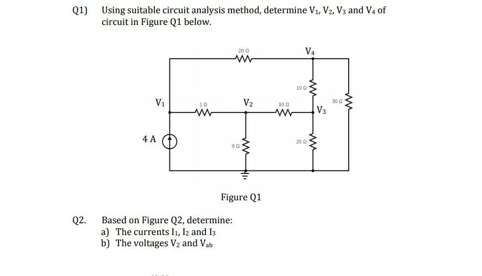 Solved Q1) Using suitable circuit analysis method, determine | Chegg.com
