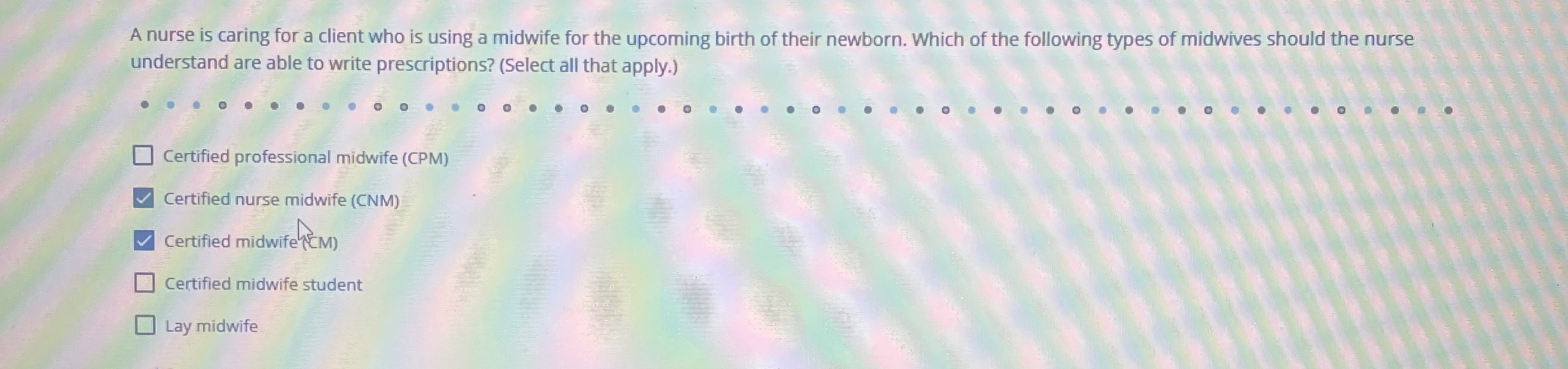 Solved A nurse is caring for a client who is using a midwife | Chegg.com