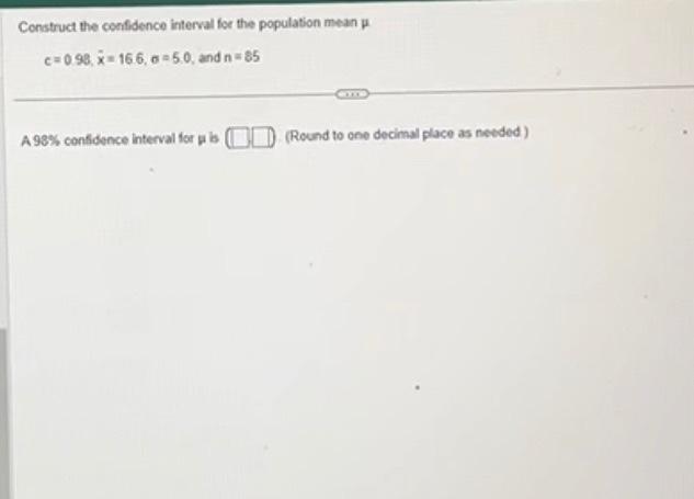 Solved Construct the confidence interval for the population | Chegg.com