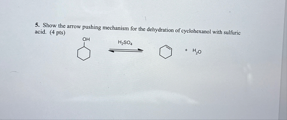 Solved Show the arrow pushing mechanism for the dehydration | Chegg.com