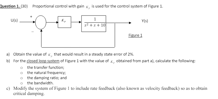 Solved Question 1. (30) ﻿Proportional control with gain Kp | Chegg.com