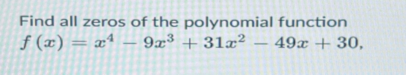 Solved Find all zeros of the polynomial | Chegg.com