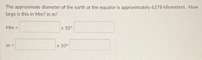 Solved The approximate diameter of the earth at the equator | Chegg.com
