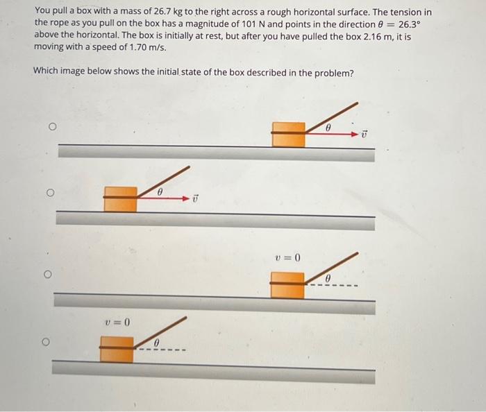 Solved You pull a box with a mass of 26.7 kg to the right | Chegg.com