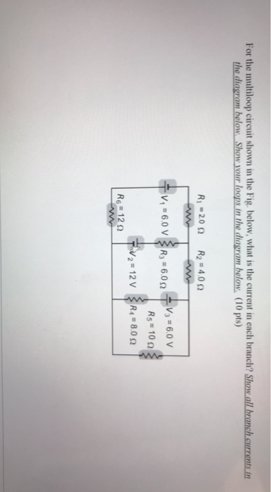 Solved For the multiloop circuit shown in the Fig, below, | Chegg.com