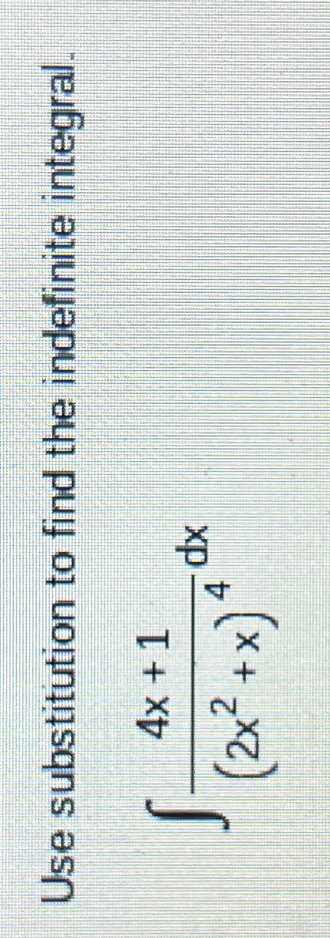 Solved Use substitution to find the indefinite | Chegg.com