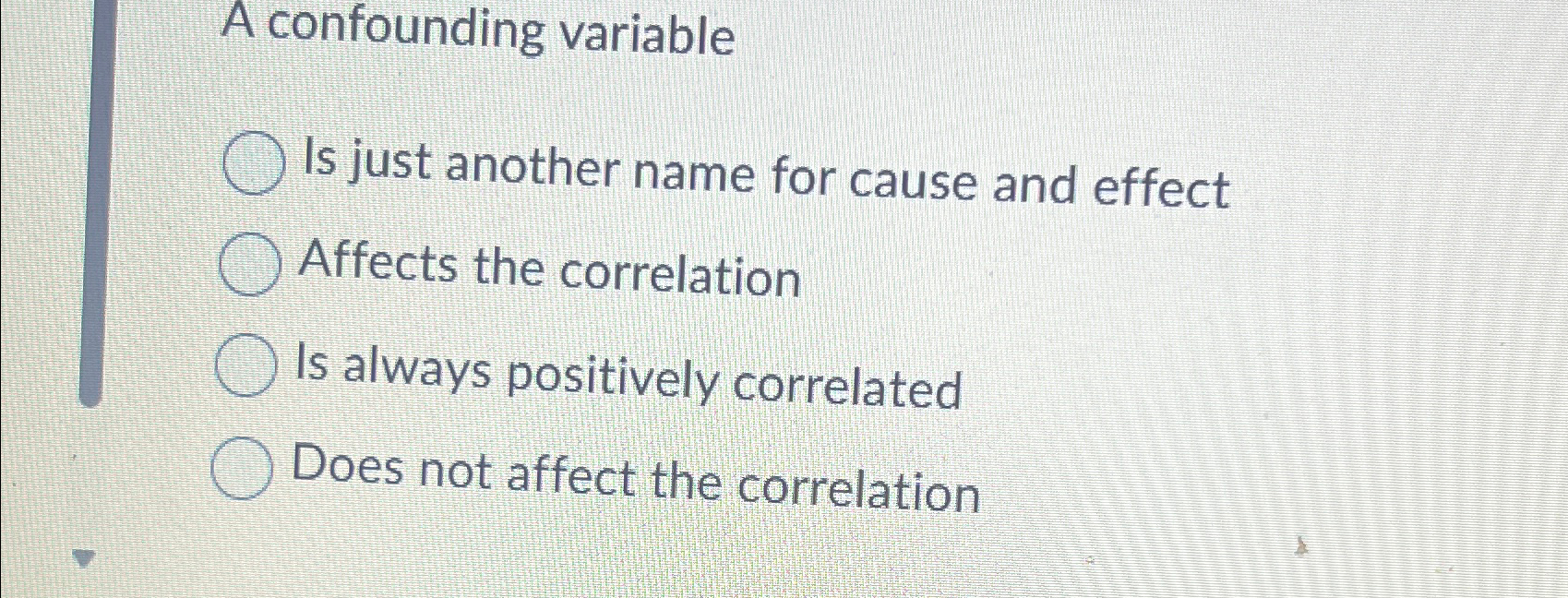 Solved A confounding variableIs just another name for cause | Chegg.com