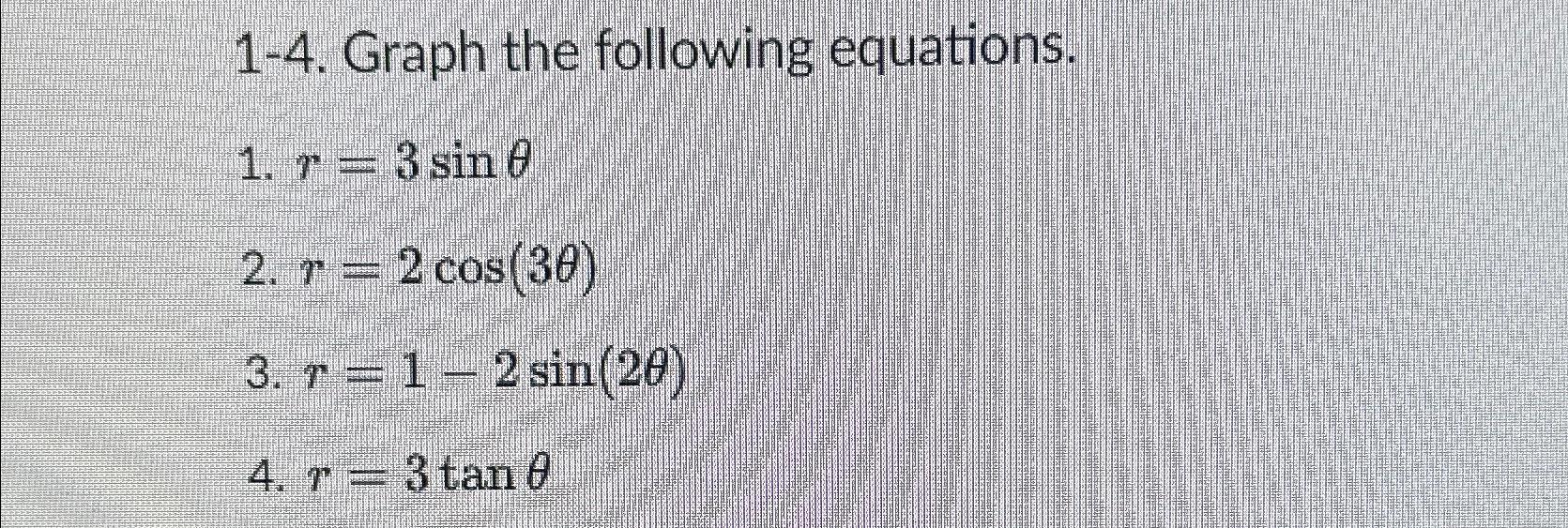 Solved 1-4. ﻿Graph the following | Chegg.com