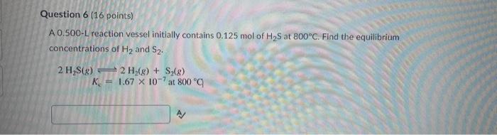 Solved A 0.500−L reaction vessel initially contains 0.125 | Chegg.com