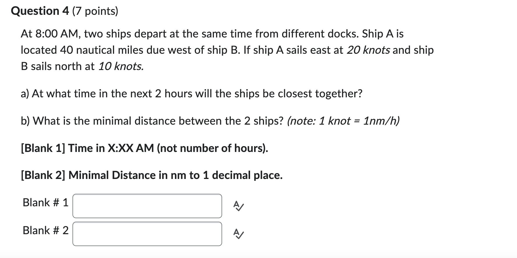 Solved Question 4 (7 ﻿points)At 8:00 ﻿AM, ﻿two ships depart | Chegg.com