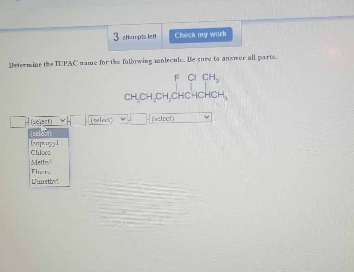 Solved Determine the IUPAC name for the following molecule. | Chegg.com
